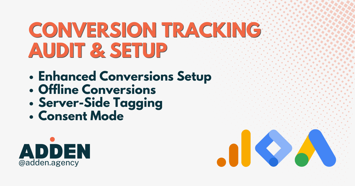 Conversion Tracking Audit & Set Up | ADDEN - Ambition For Your Business Conversion Tracking Audit & Set Up | ADDEN - Ambition For Your Business
